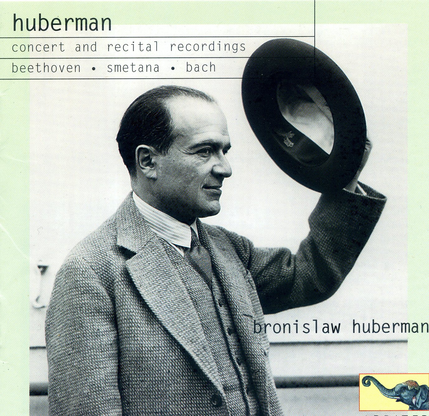 Huberman: concert and recital recordings | Arbiter of Cultural Traditions