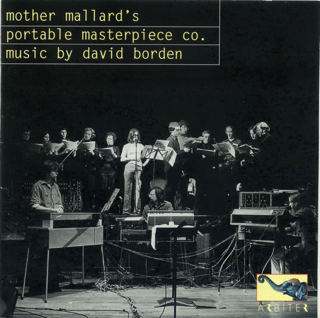 Mother Mallard’s Portable Masterpiece Company: music by David Borden ...