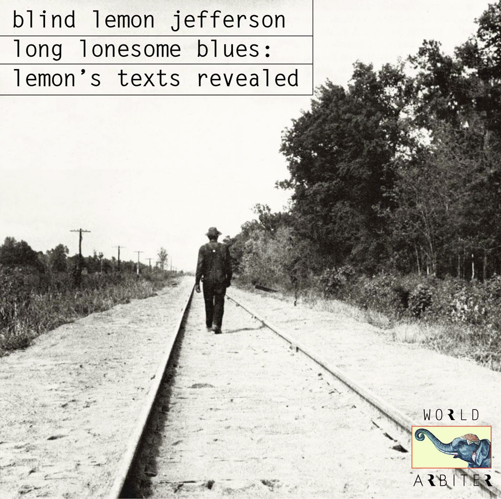 Blind Lemon Jefferson: Long Lonesome Blues | Arbiter of Cultural Traditions
